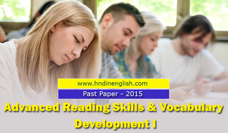 Past Paper: Advanced Reading Skills & Vocabulary Development I - 2015 ...