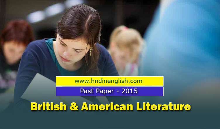 Past Paper: British & American literature - 2015 (1st Year 2nd Semester ...