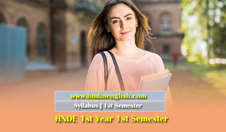 HNDE 1st Year 1st Semester Syllabus - HNDinEnglish.com