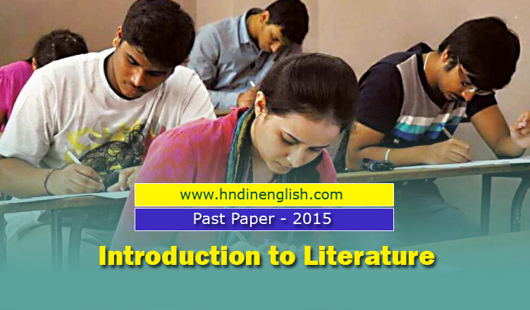 Past Paper: Introduction to Literature - 2015 (1st Year 1st Semester ...
