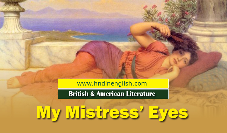 My Mistress’ Eyes - British & American Literature - HNDinEnglish.com