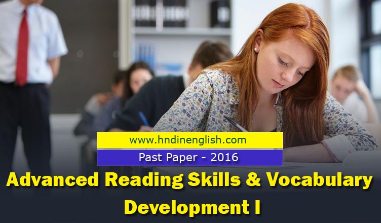 Past Paper: Advanced Reading Skills & Vocabulary Development I – 2016 ...