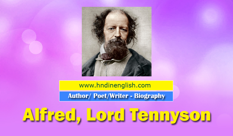 Alfred, Lord Tennyson - Biography - HNDinEnglish.com
