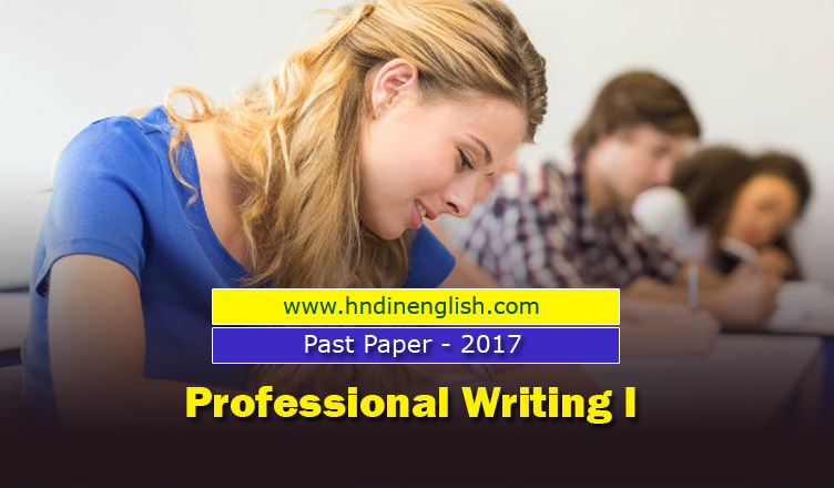 Past Paper: Professional Writing I – 2017 (1st Year 1st Semester ...